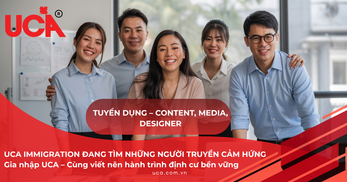 UCA IMMIGRATION – TUYỂN DỤNG NHÂN SỰ MARKETING 2025-2026